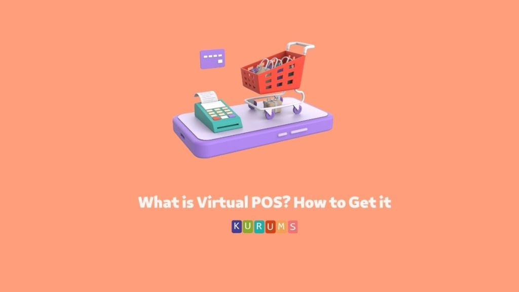 What is Virtual POS? How to Get it- Kurums