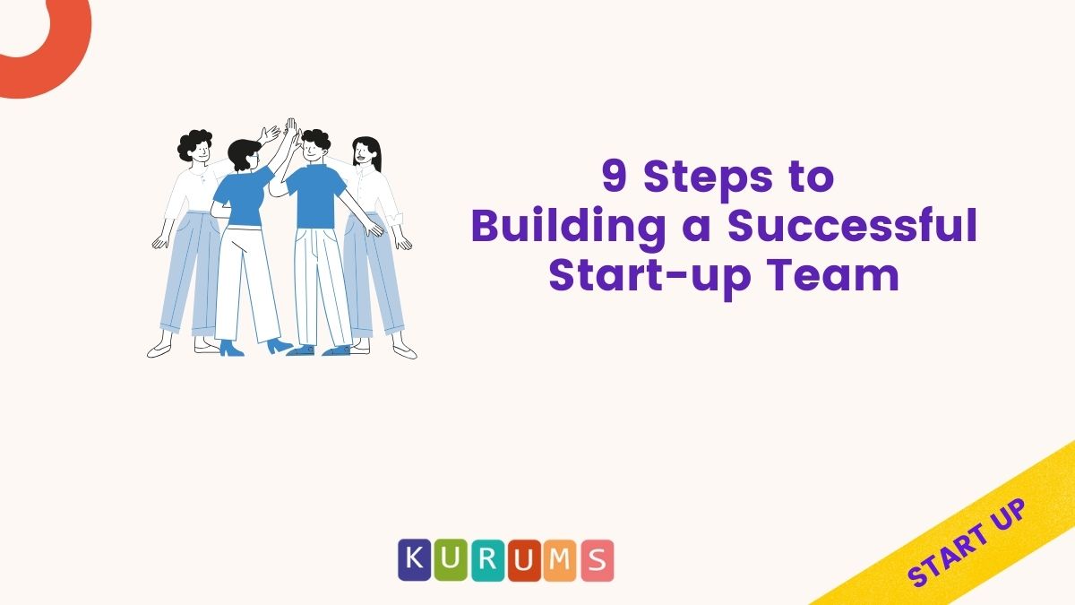 Building a Successful Start-up Team-Kurums