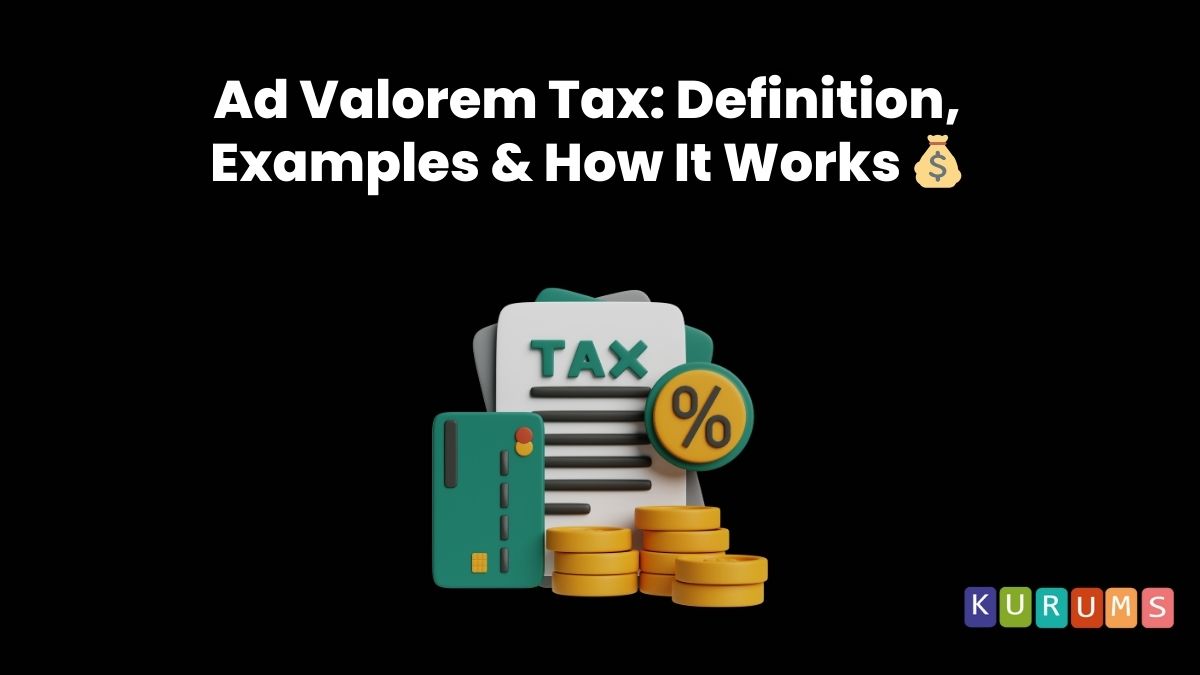 Ad Valorem Tax: Definition, Examples & How It Works 📊💰