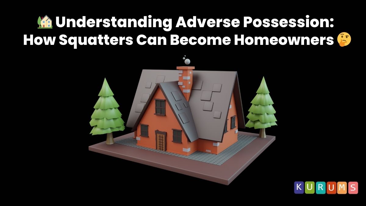 Understanding Adverse Possession