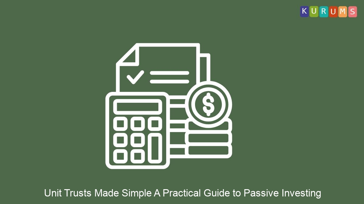 Unit Trusts Made Simple A Practical Guide to | Kurums