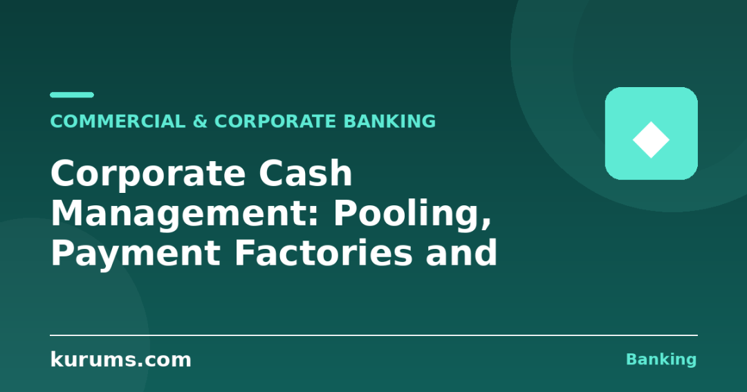 Corporate Cash Management and Treasury Services - Kurums | Business ...